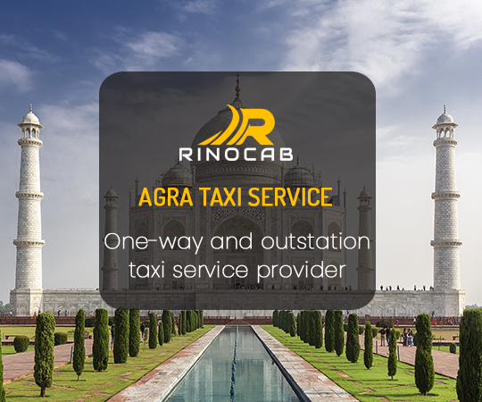 One way, Outstation Cheapest Taxi Service & Car Rental in Agra